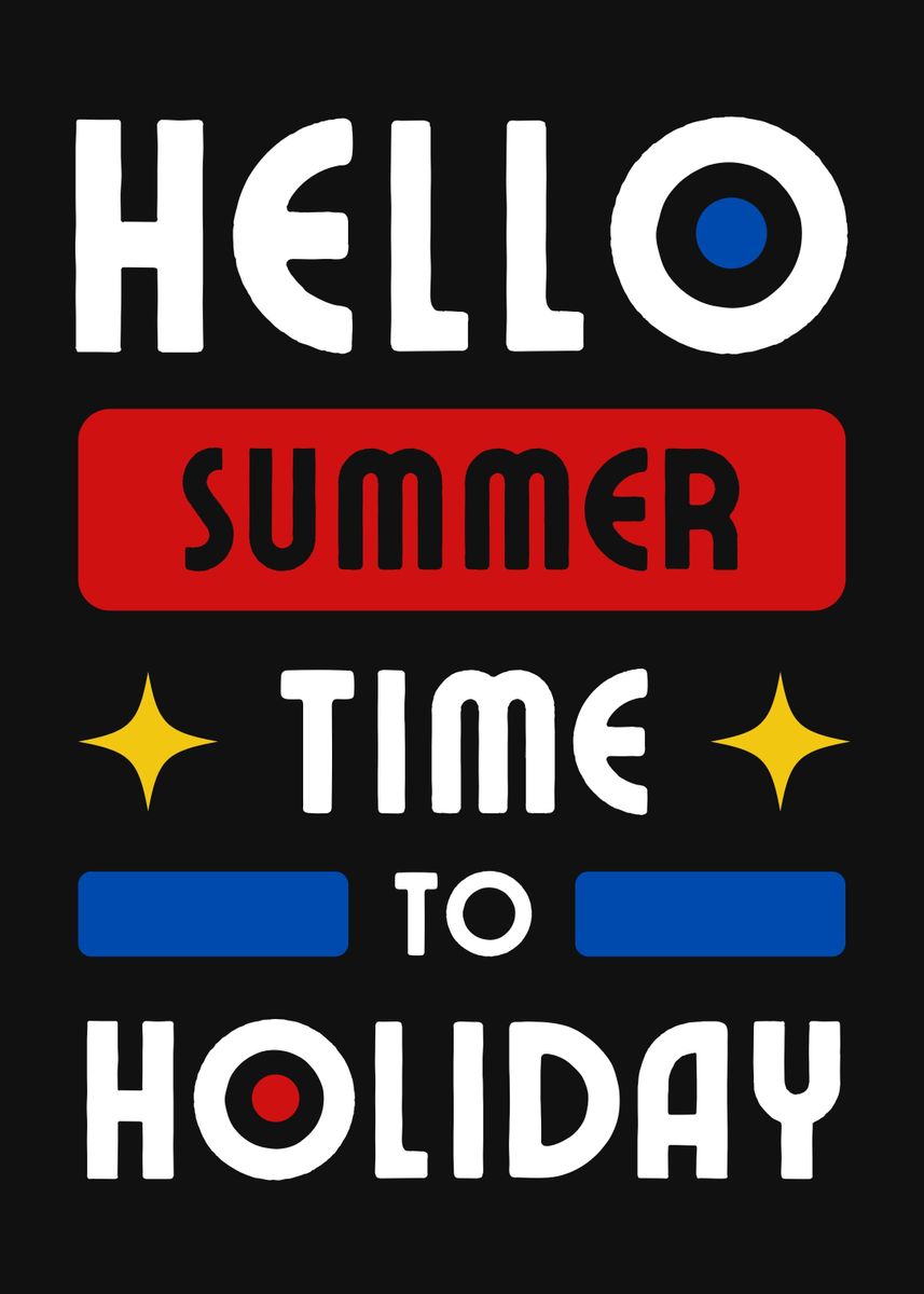 'Hello Time To Holiday' Poster, picture, metal print, paint by ...