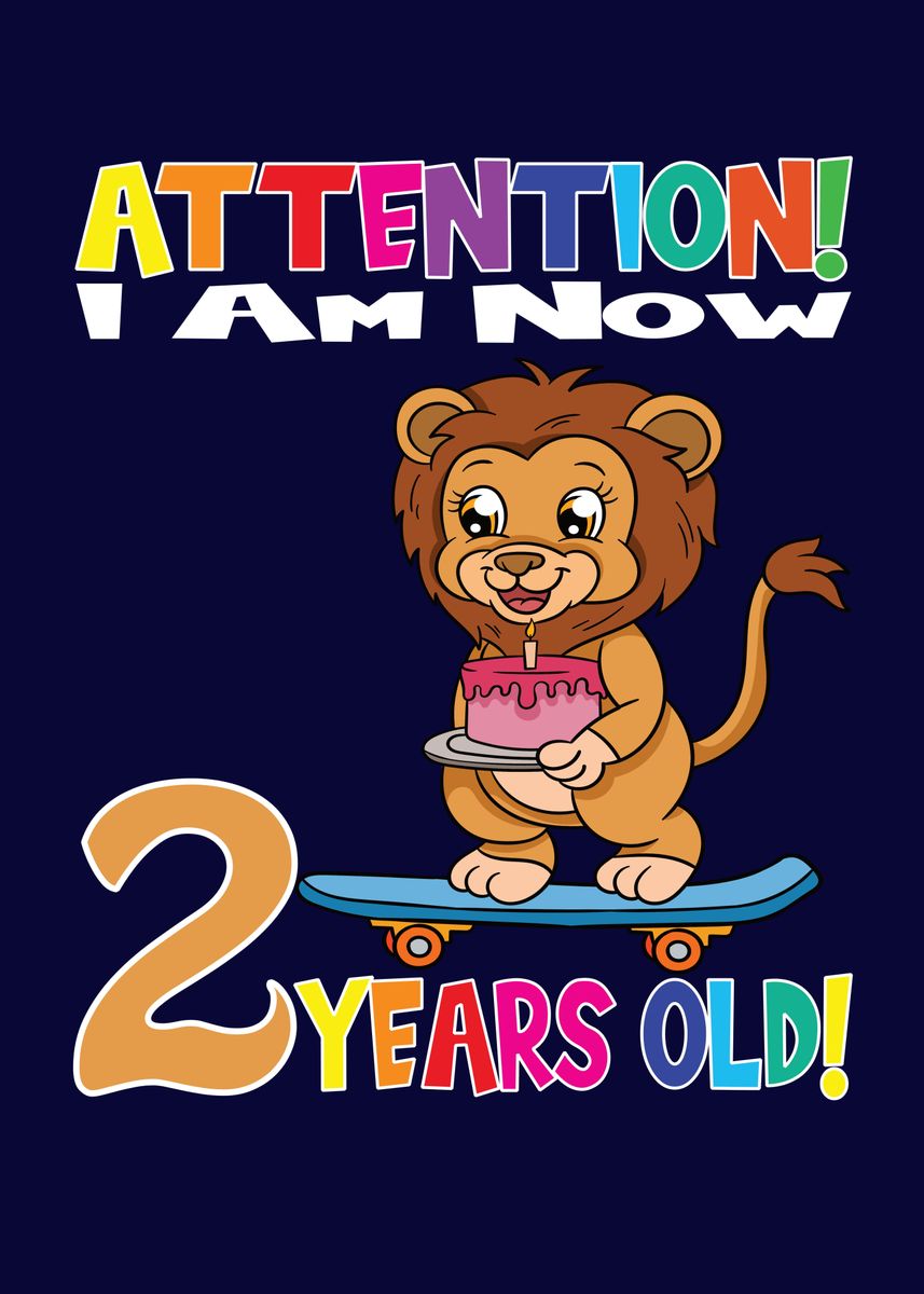'Lion Boy I Am 2 Years Old' Poster, picture, metal print, paint by ...