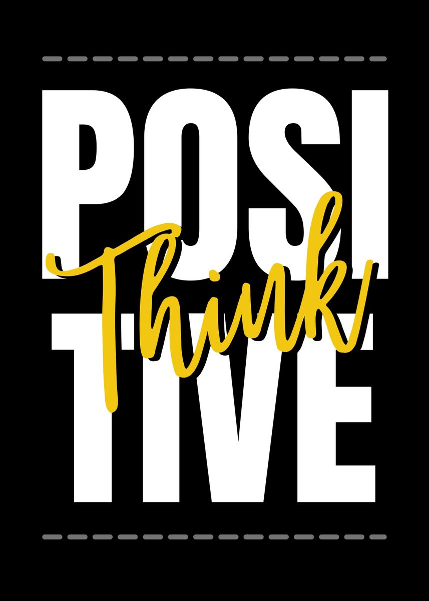 'Positive Think' Poster by RECTANGLE BLACK | Displate