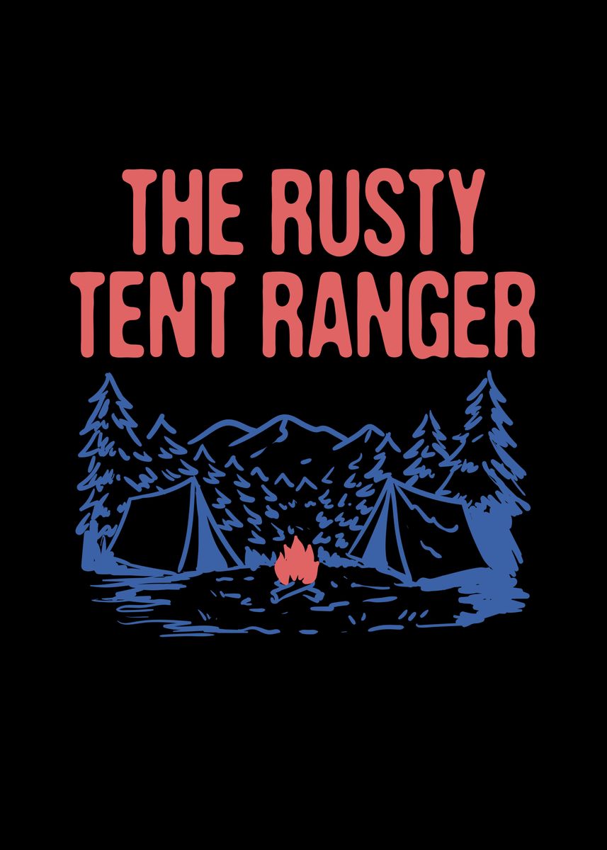 'The Rusty Tent Ranger' Poster, picture, metal print, paint by ...