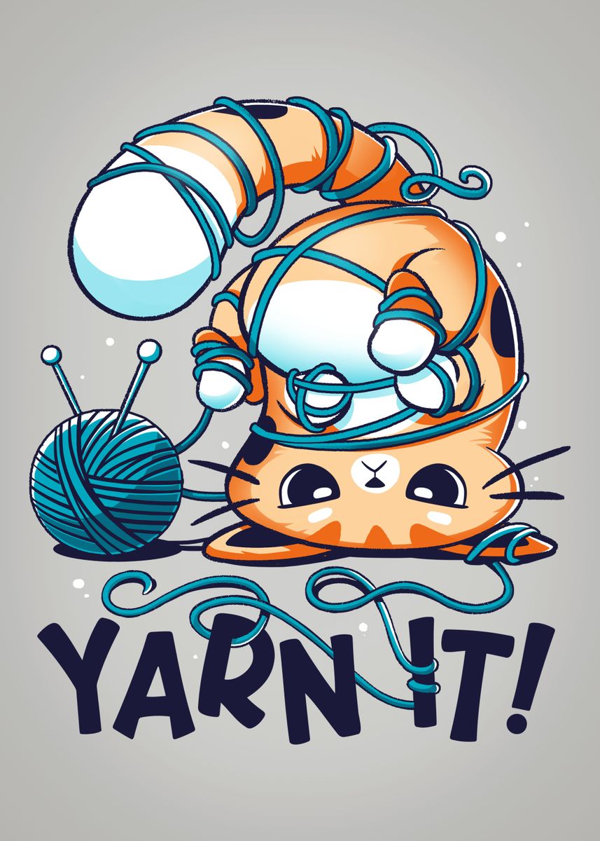 'Yarn It' Poster, picture, metal print, paint by Snouleaf | Displate