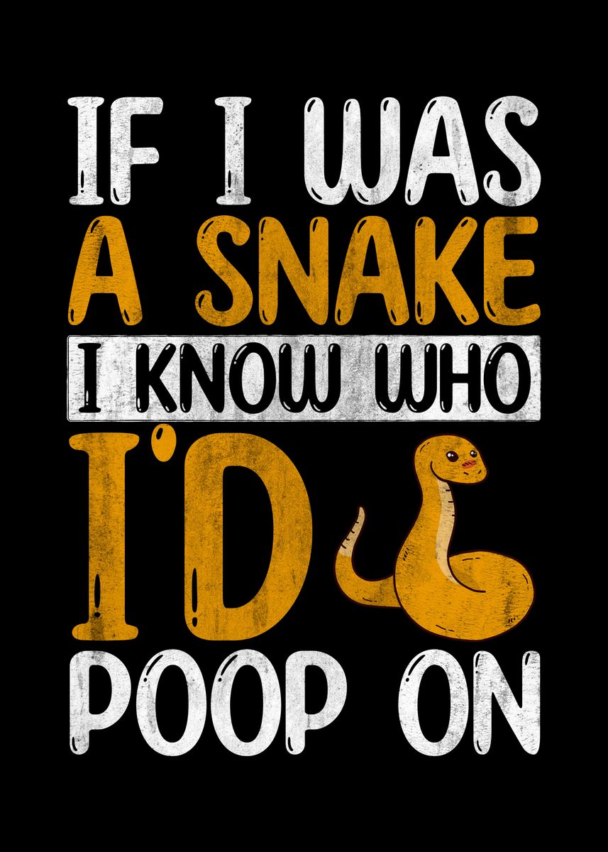 'If I Was A Snake' Poster, picture, metal print, paint by Lukes Pixel ...