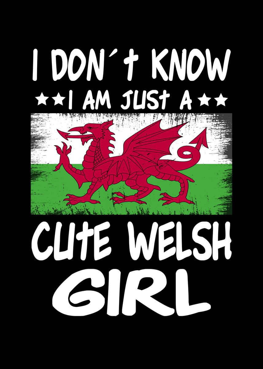 'Just a girl Welsh' Poster, picture, metal print, paint by schmugo ...