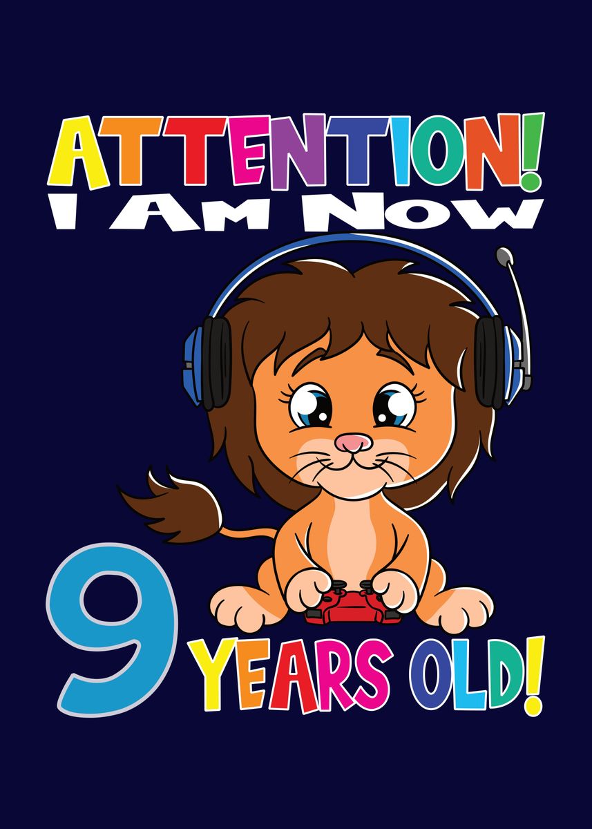 'Lion Boy I Am 9 Years Old' Poster, picture, metal print, paint by ...