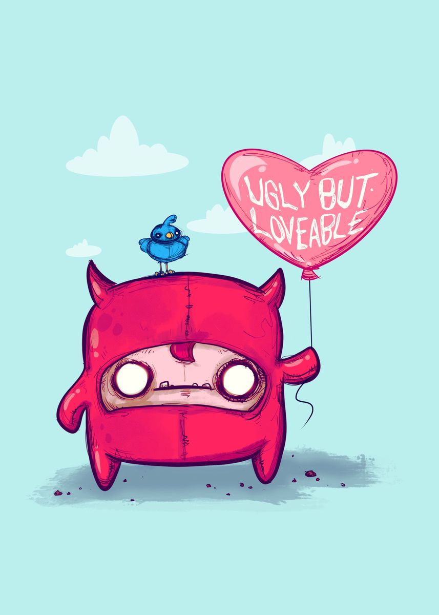 'Ugly But Loveable' Poster by LVB Art | Displate