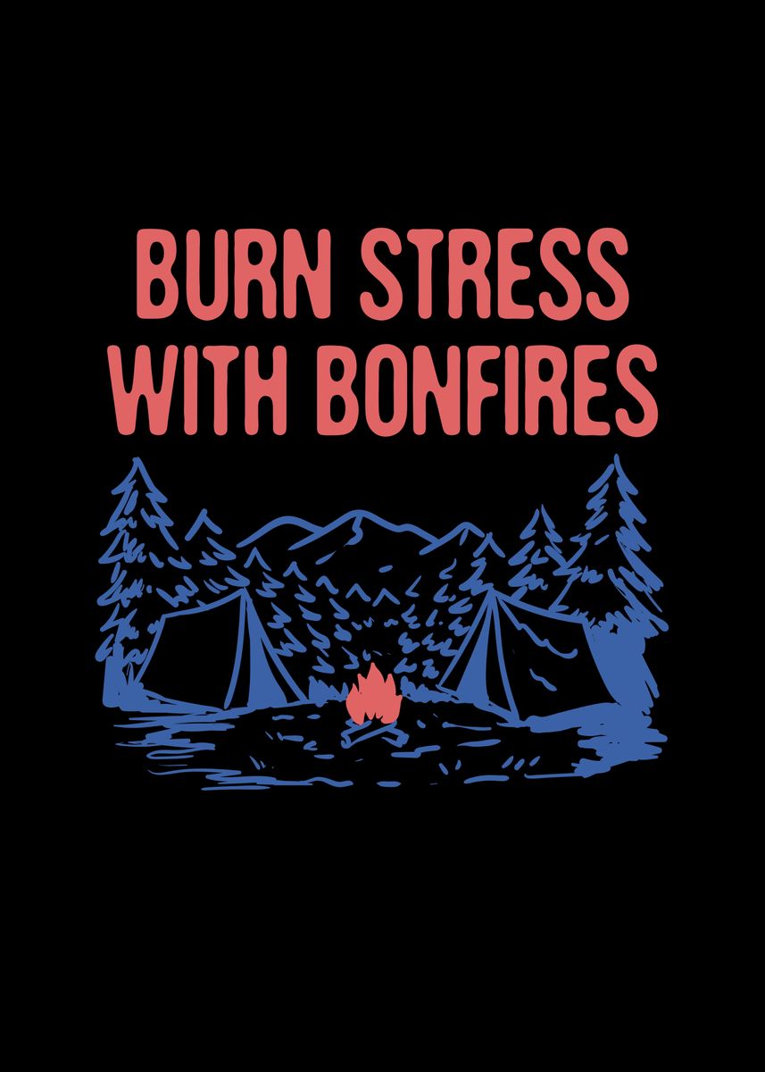 'Burn Stress with Bonfires' Poster, picture, metal print, paint by ...