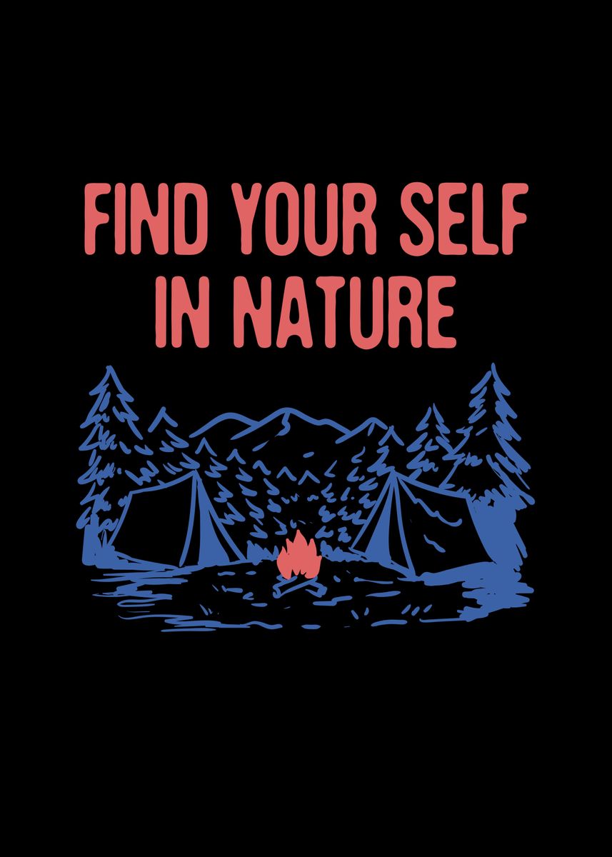 'Find Your Self in Nature' Poster, picture, metal print, paint by ...