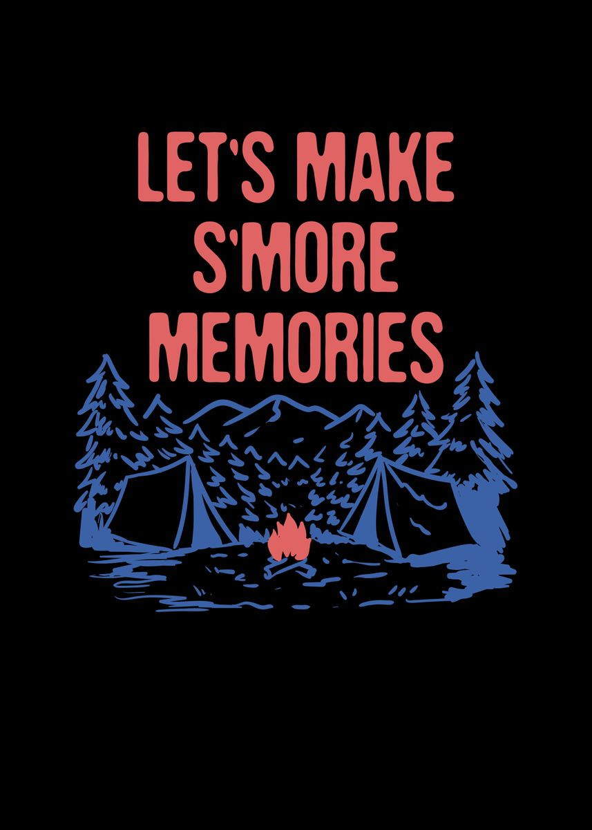 'Lets Make Smore Memories' Poster, picture, metal print, paint by ...