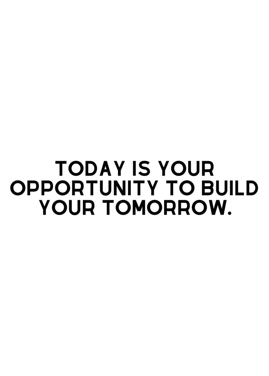 'Build Tomorrow Quote' Poster, picture, metal print, paint by Nae ...