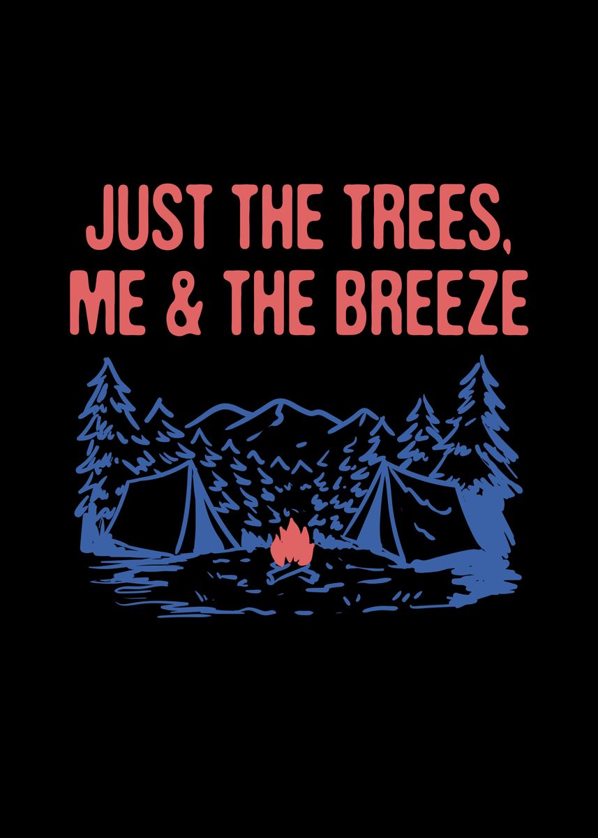'Just the Trees Me the' Poster, picture, metal print, paint by ...
