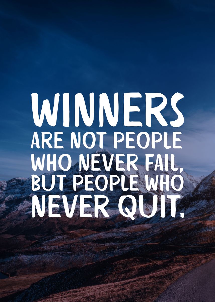 'Winners Never Quit' Poster, picture, metal print, paint by Naui Art ...