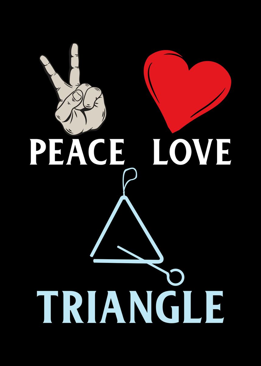 'Peace Love Triangle' Poster, picture, metal print, paint by Lukes ...