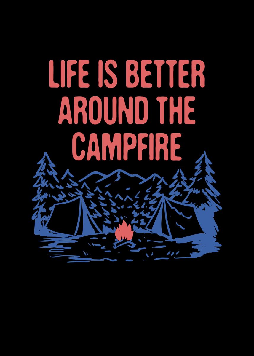 'Better Around the Campfire' Poster, picture, metal print, paint by ...