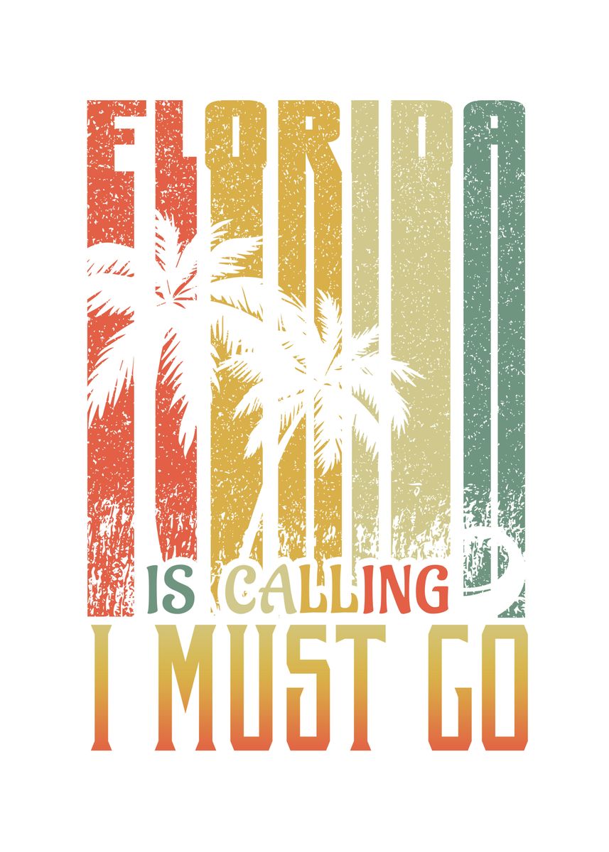 'Florida Calls Vacation' Poster by ShirTom | Displate