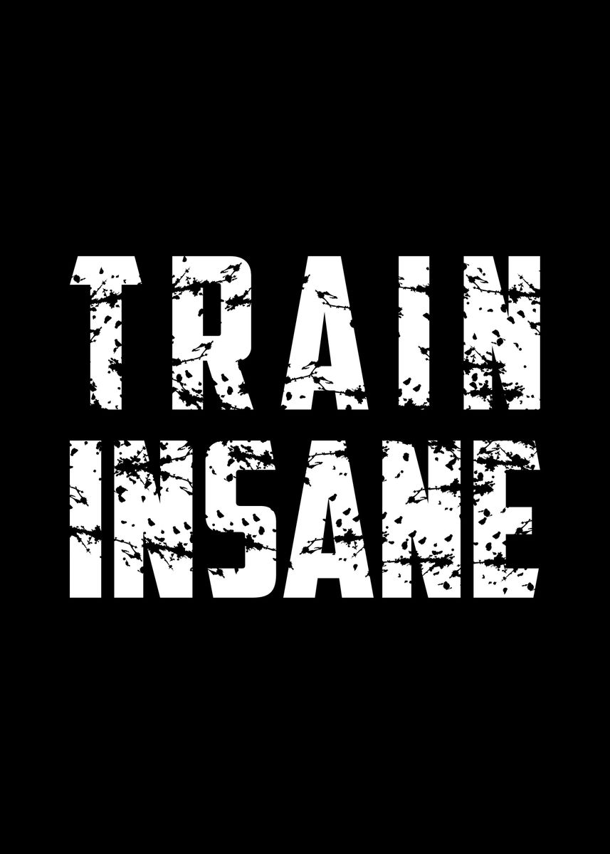 'Train Insane' Poster, picture, metal print, paint by albran karan ...