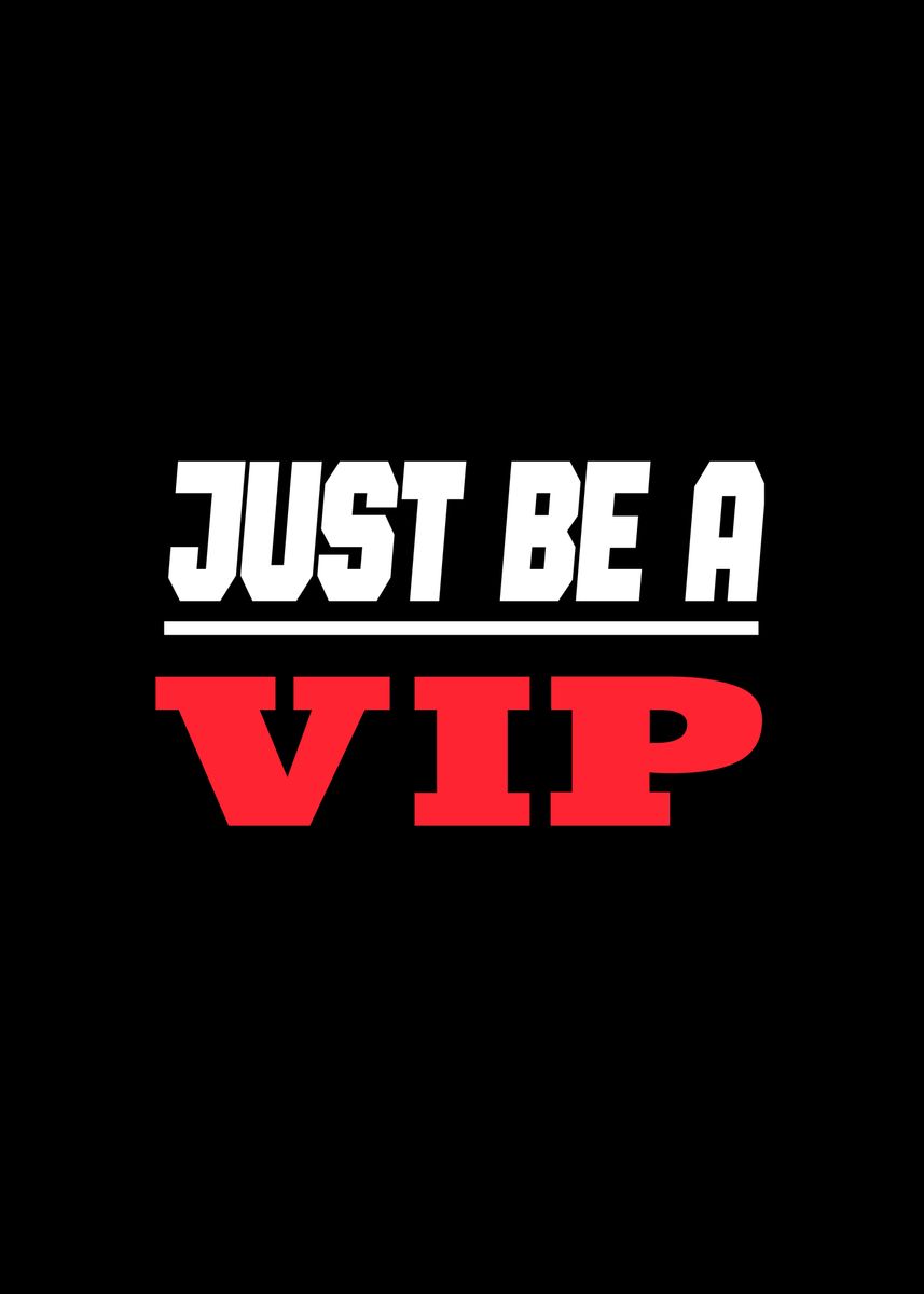 'Celebrity Just Be VIP' Poster by NoPlanB | Displate