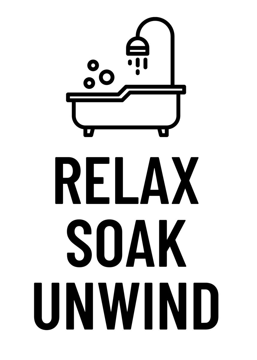 'Relax Soak Unwind' Poster, picture, metal print, paint by Nae | Displate