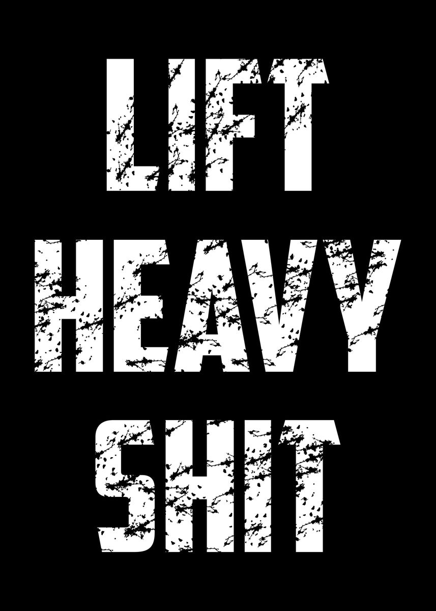 'Lift Heavy Shit' Poster, picture, metal print, paint by albran karan ...