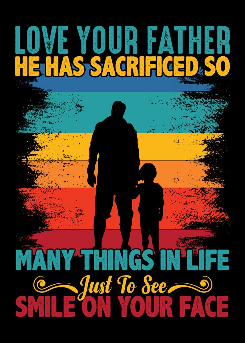 'Love your father' Poster, picture, metal print, paint by Denis Siggers ...