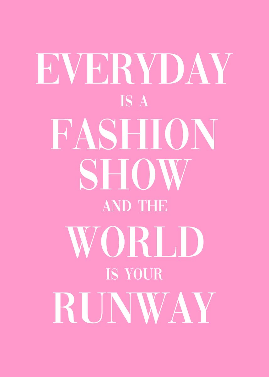 'fashion motivation quotes' Poster, picture, metal print, paint by ...