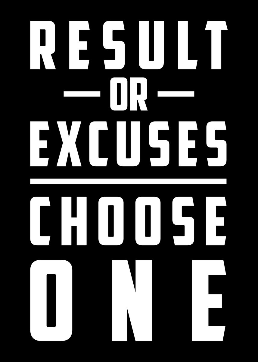 'Result or Excuses' Poster, picture, metal print, paint by albran karan ...