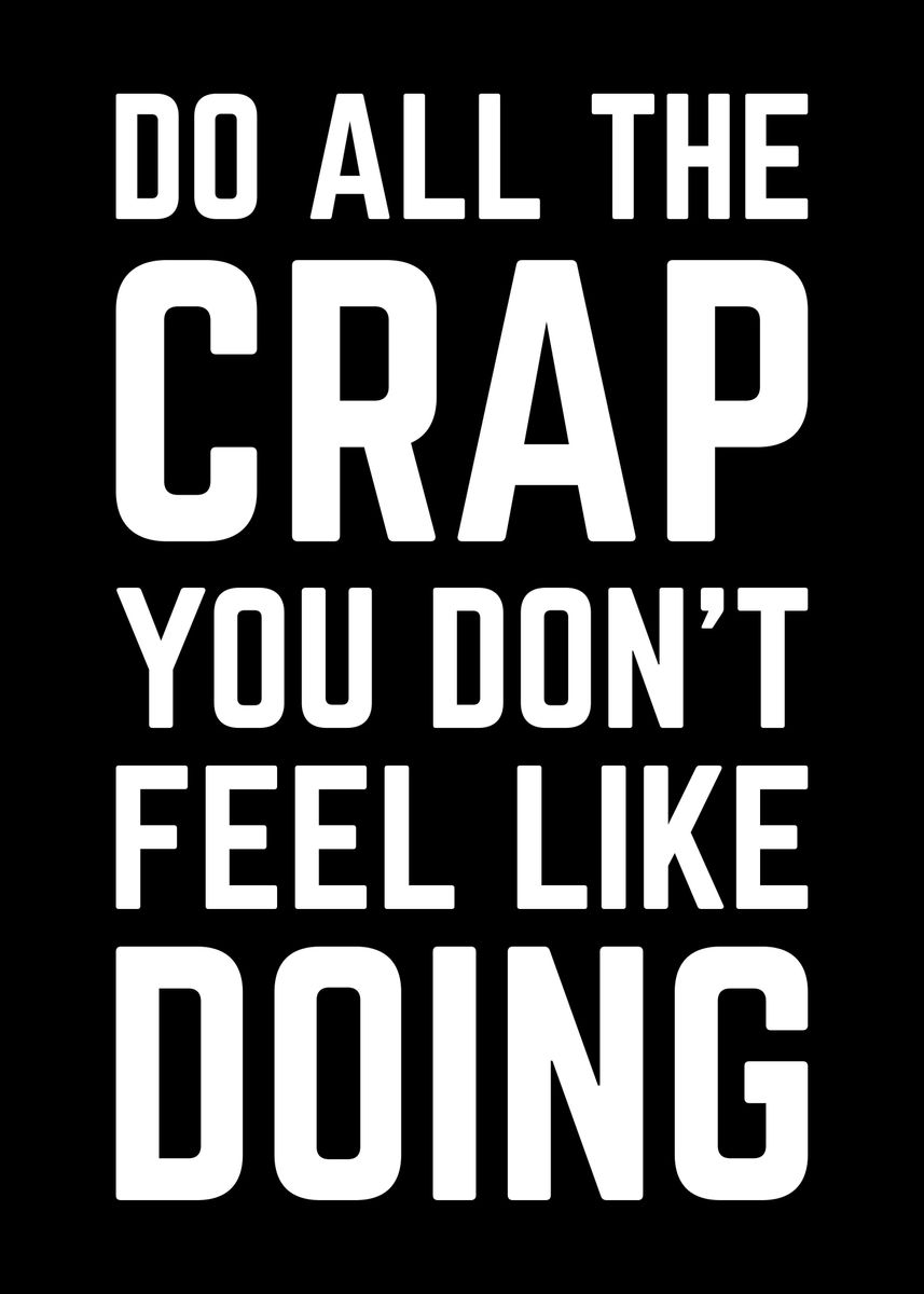 'Do All The Crap' Poster, picture, metal print, paint by albran karan ...