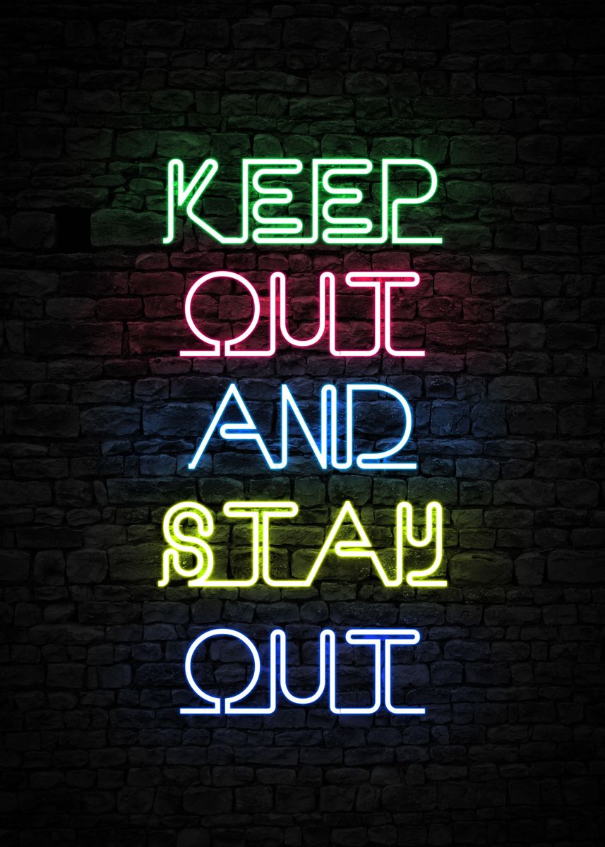 'Keep Out And Stay Out' Poster, picture, metal print, paint by ...