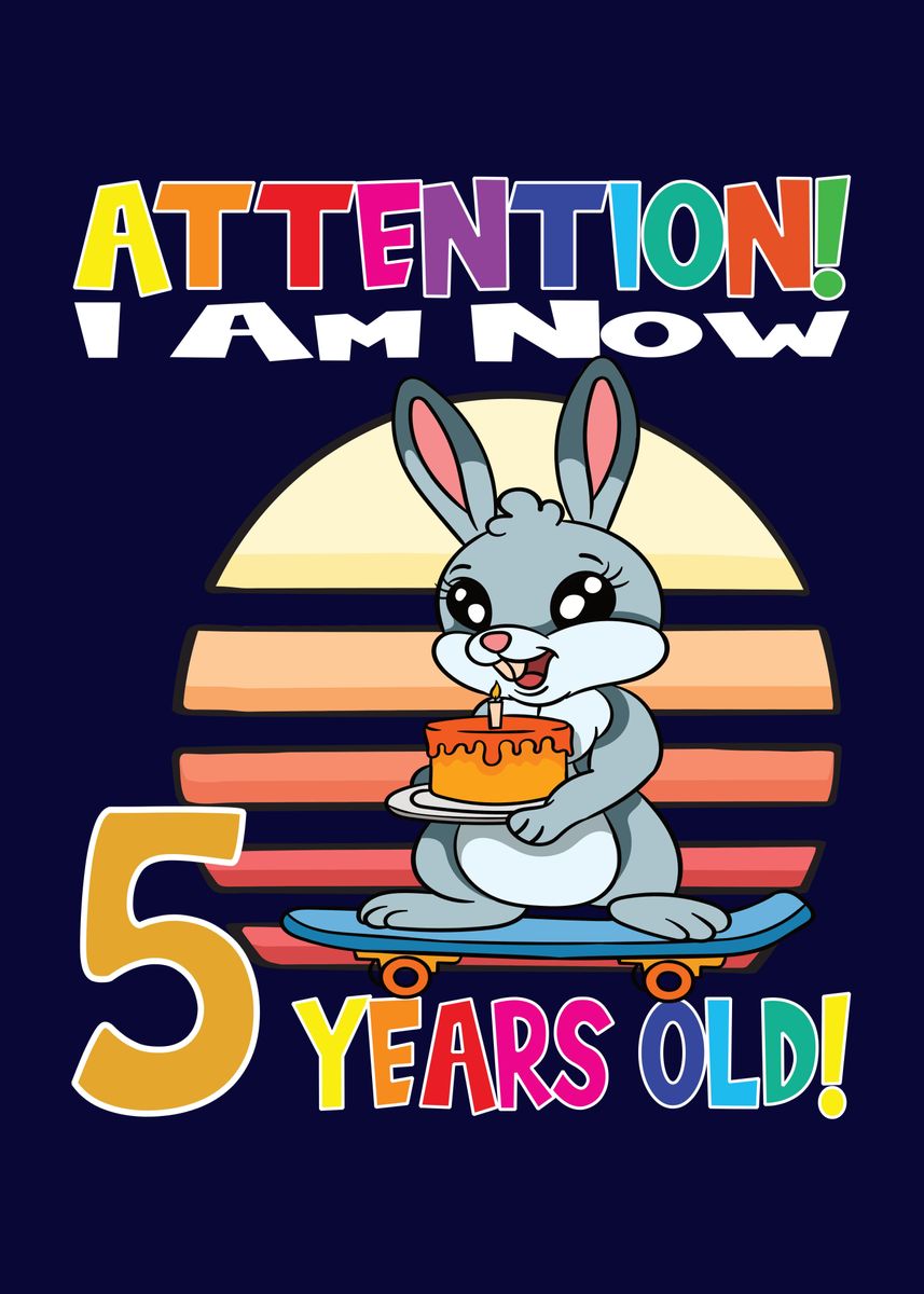 'Rabbit I Am 5 Years Old' Poster by MzumO | Displate