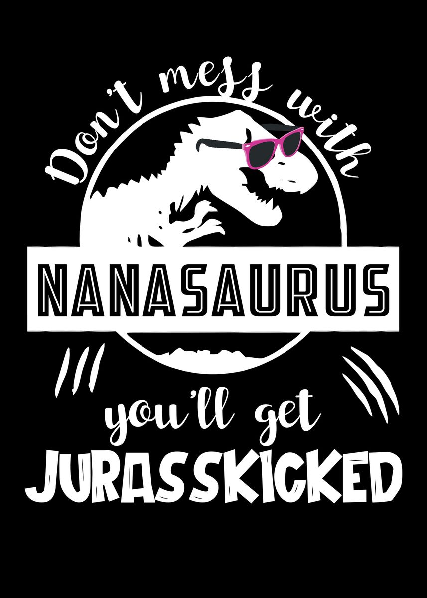 'Nanasaurus' Poster by Clayborne Frank | Displate