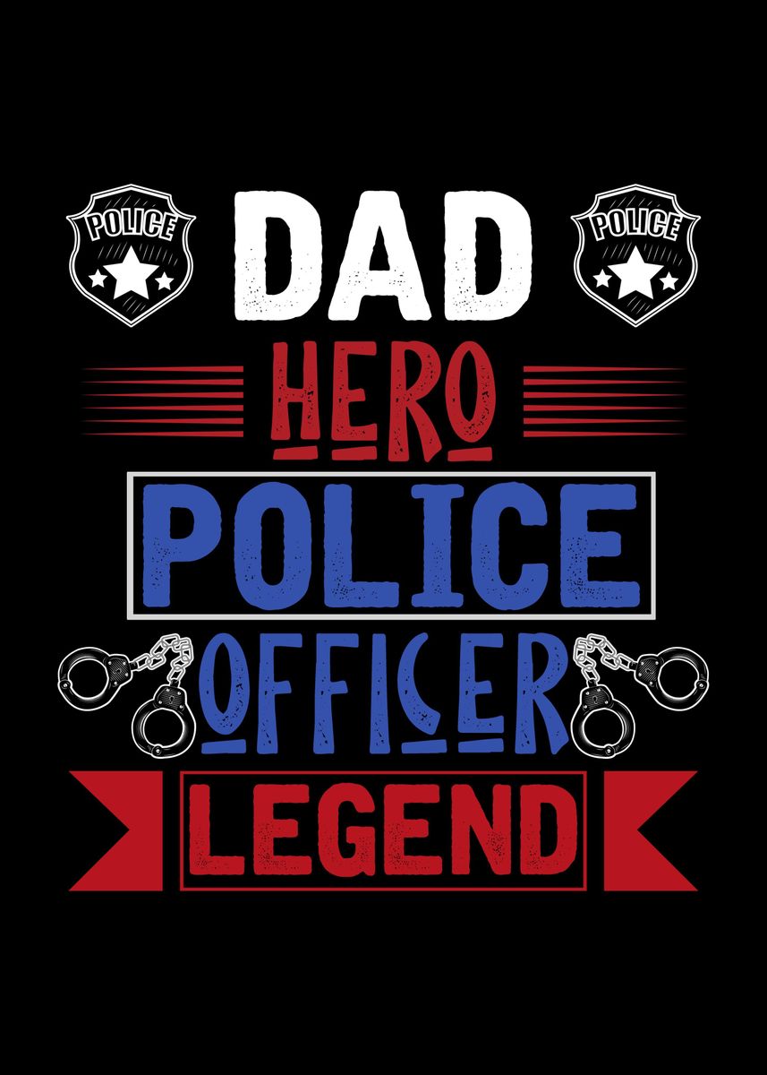 'Police Officer Dad' Poster, picture, metal print, paint by ...