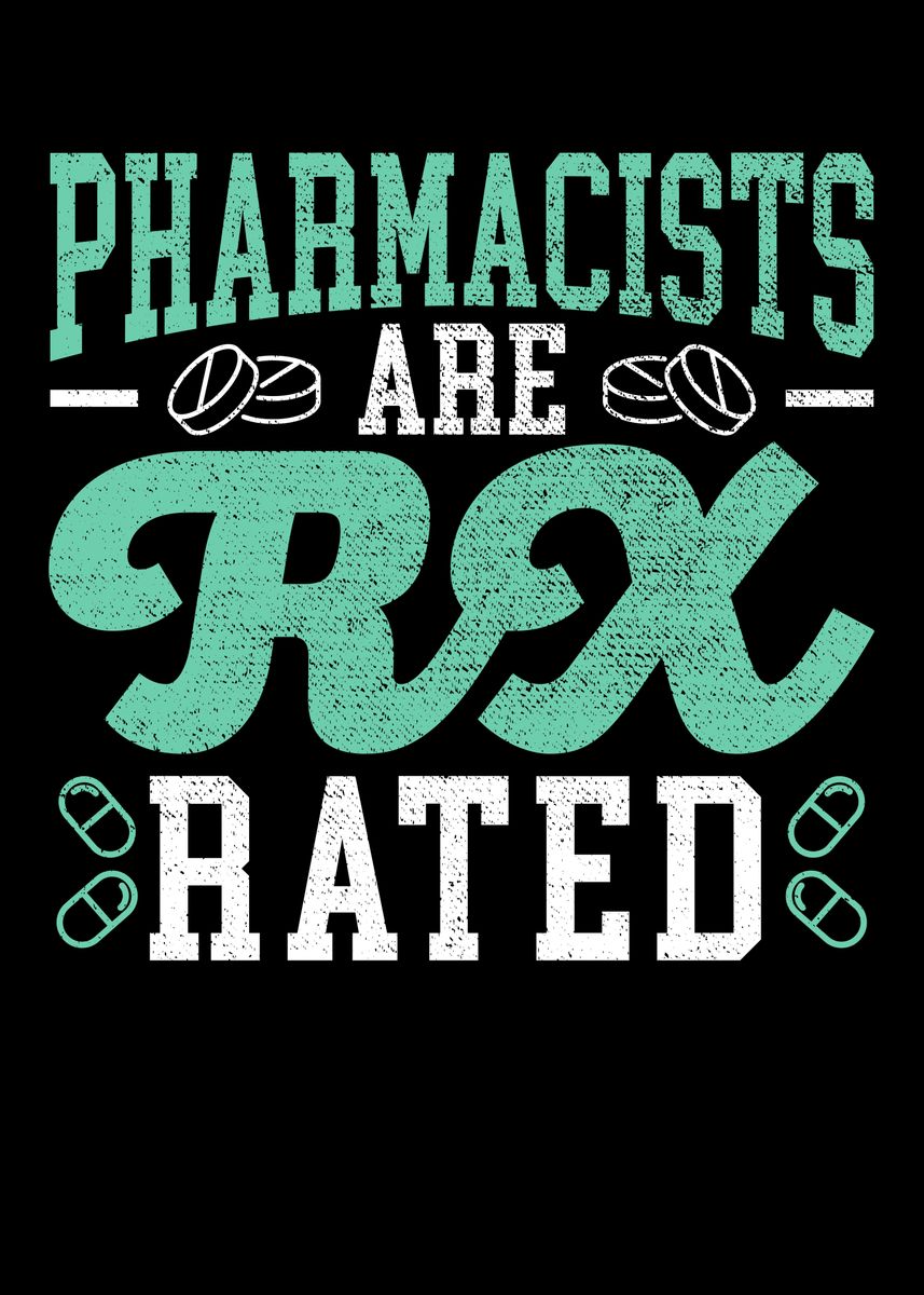'Pharmacist Are Rx Rated' Poster, picture, metal print, paint by NAO ...