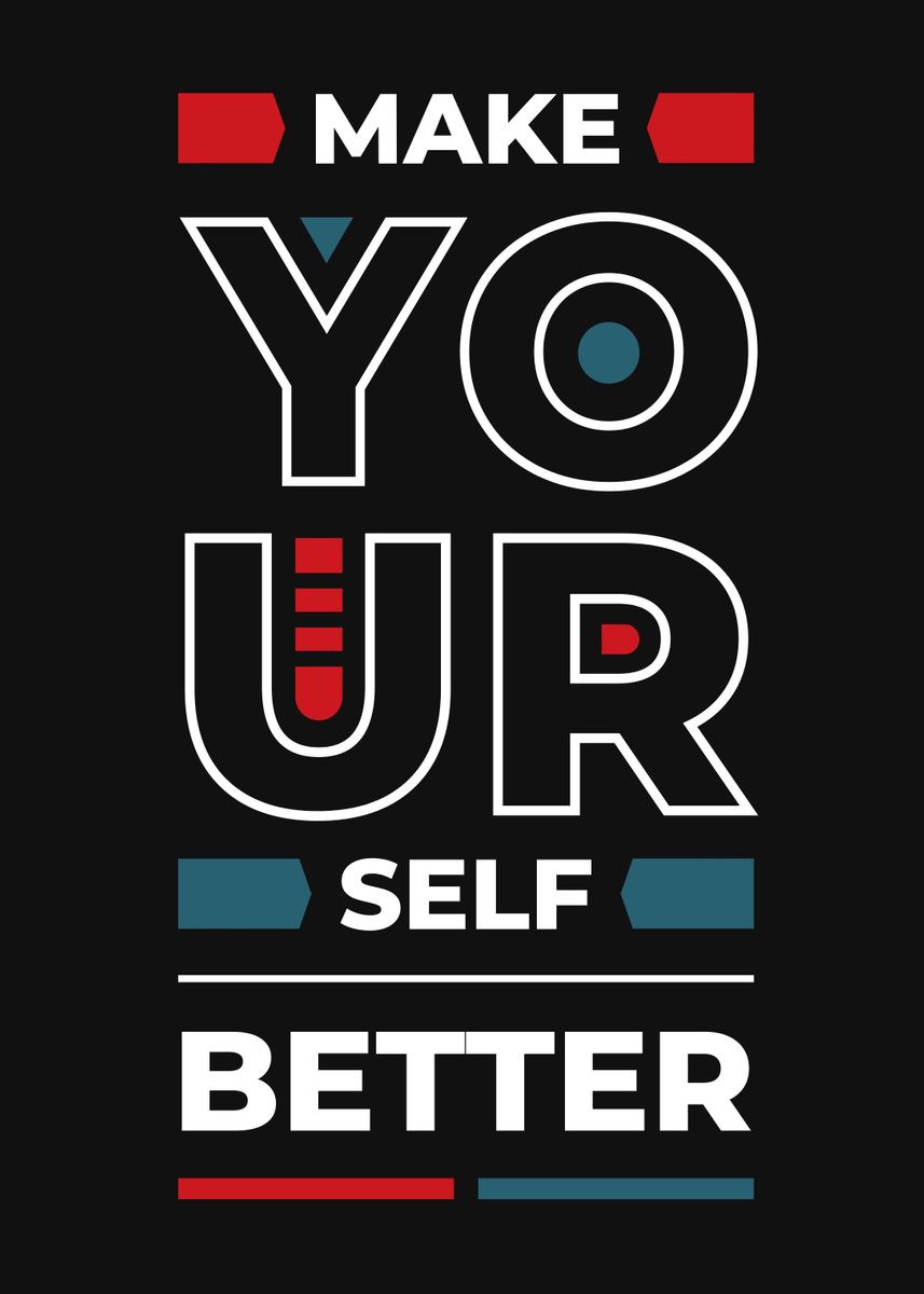 'Make Your Self Better' Poster by RECTANGLE BLACK | Displate