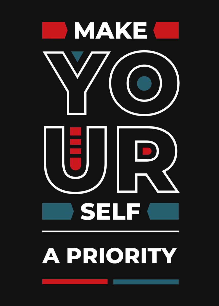 'Make Your Self A Priority' Poster, picture, metal print, paint by ...