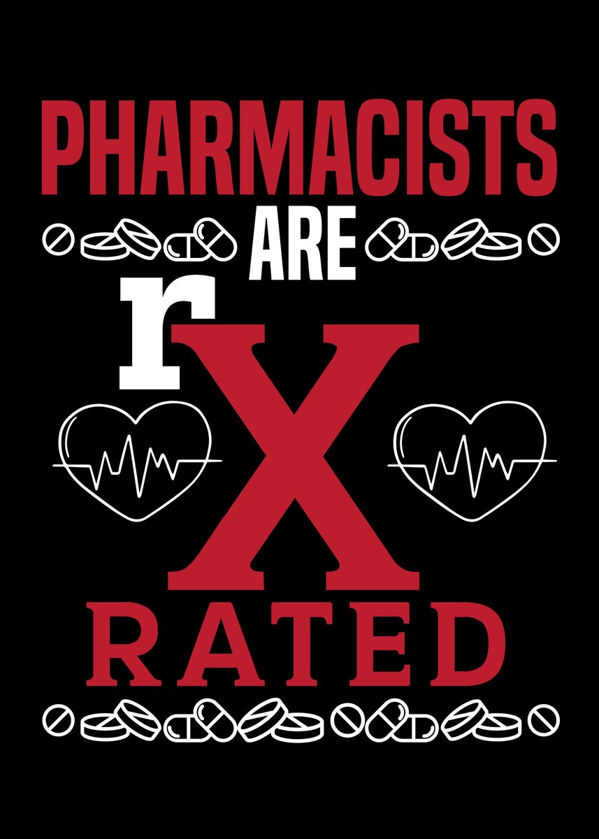 'Pharmacist Are Rx Rated' Poster by NAO | Displate