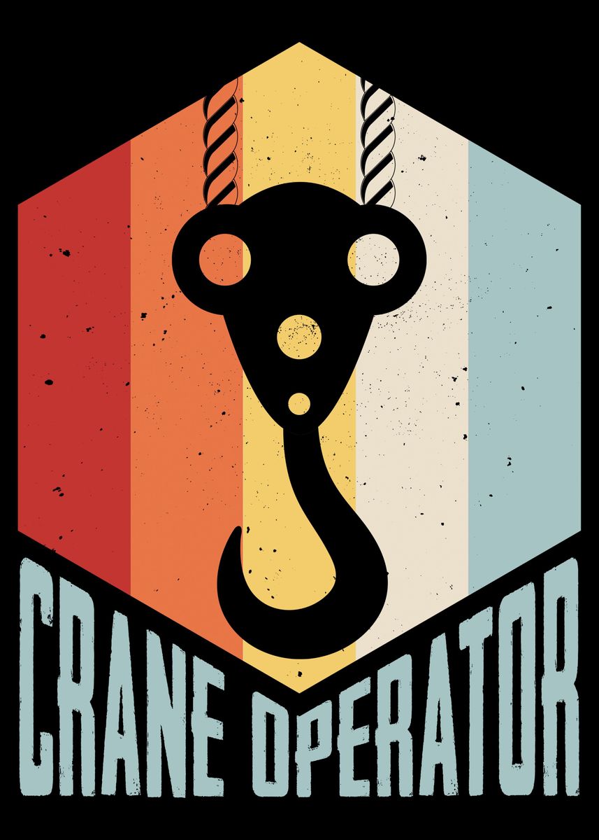 'Retro Crane Operator' Poster, picture, metal print, paint by ...