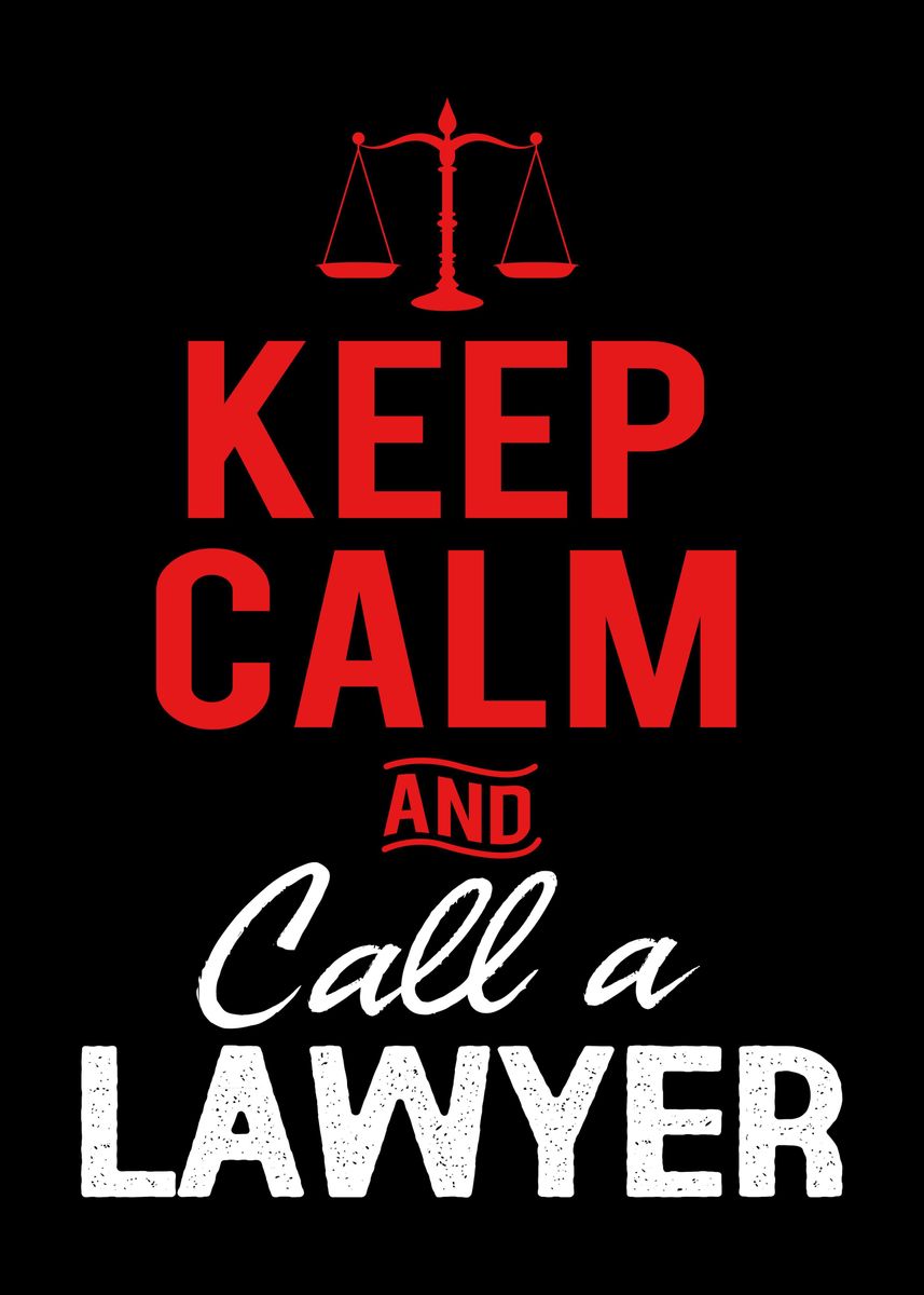 'Attorney Keep Calm Lawyer' Poster by FunnyGifts | Displate