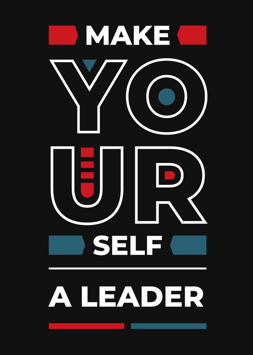 'Make Your Self A Leader' Poster, picture, metal print, paint by ...