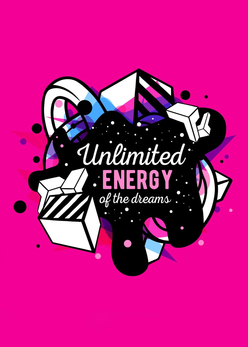 'Unlimited Energy Of Dreams' Poster, picture, metal print, paint by ...