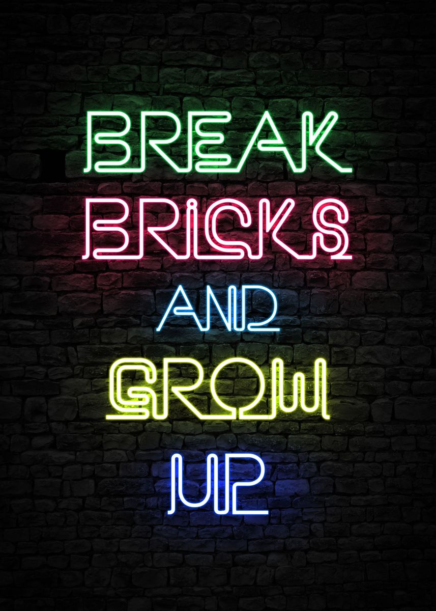 'Break Bricks Quote' Poster, picture, metal print, paint by Ferdinand ...