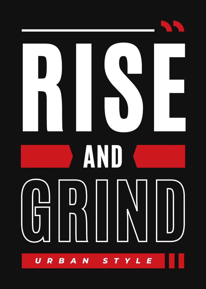 'Rise And Grind' Poster, picture, metal print, paint by RECTANGLE BLACK ...