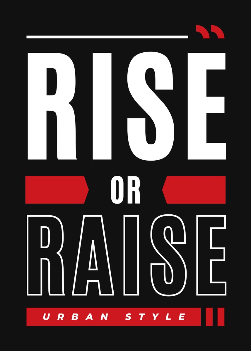 'Rise And Raise' Poster, picture, metal print, paint by RECTANGLE BLACK ...