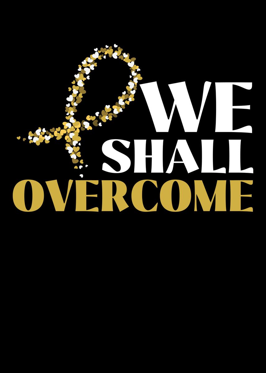 'We Shall Overcome' Poster by NAO | Displate