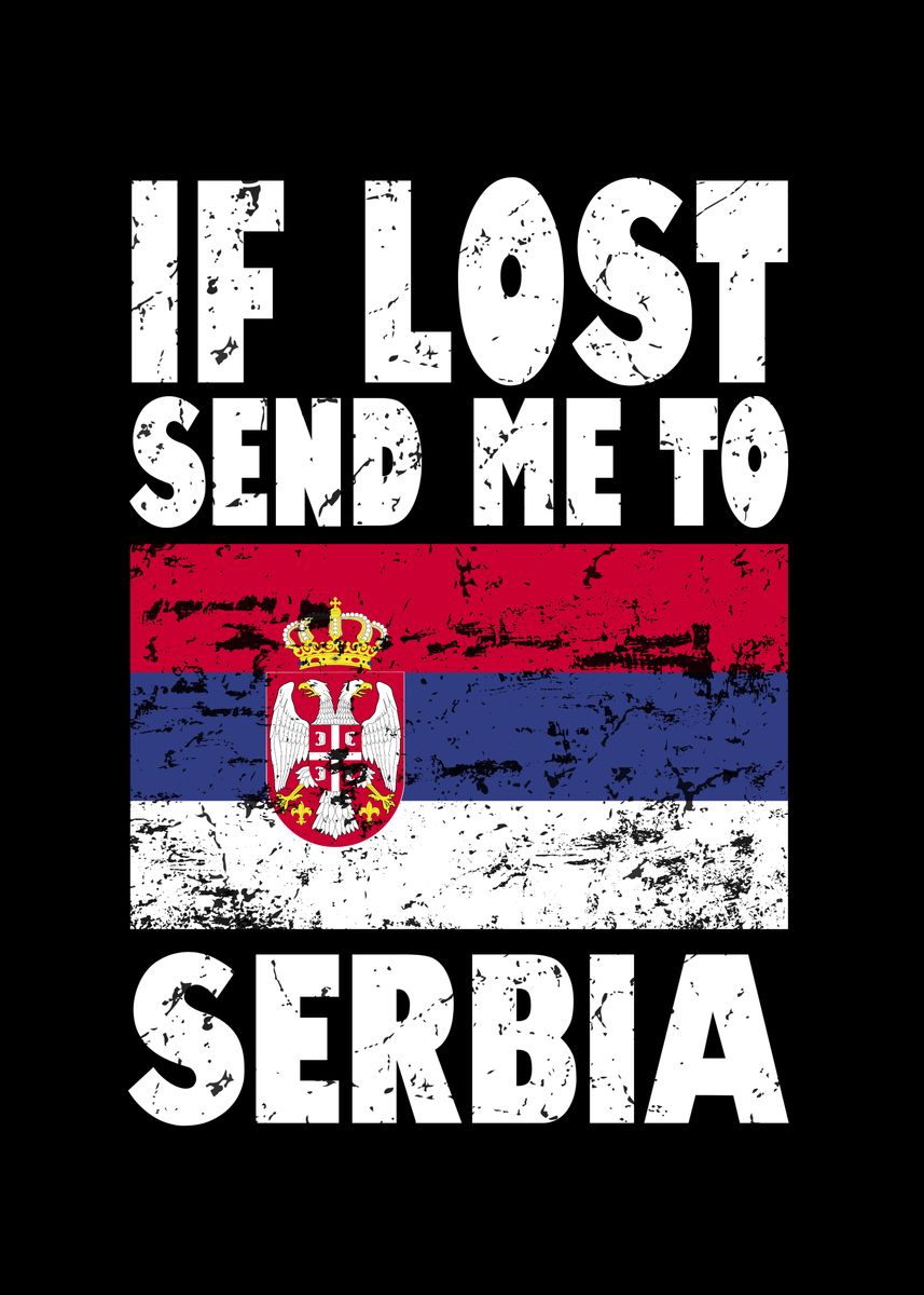 'Serbia Flag Saying' Poster, picture, metal print, paint by schmugo ...