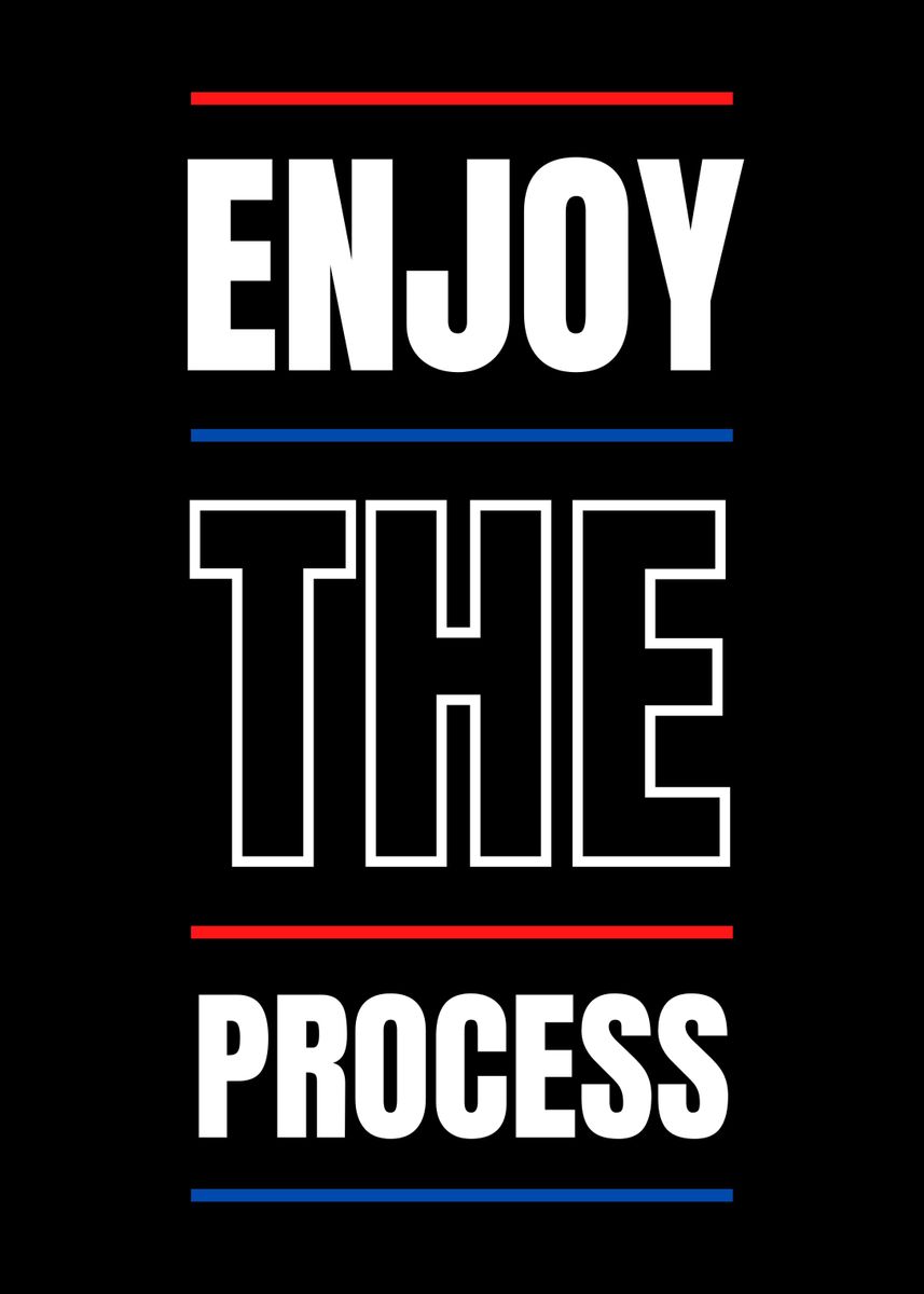 'ENJOY THE PROCESS' Poster by Rayya Syafiqah | Displate