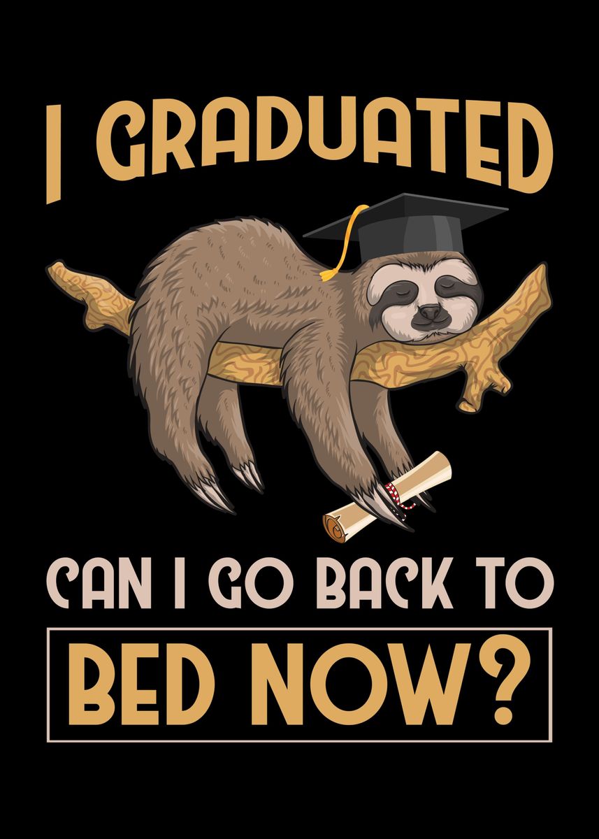 'Sloth Graduation' Poster, picture, metal print, paint by ...