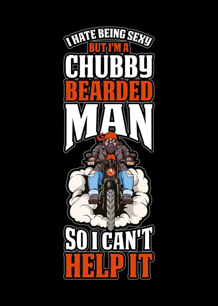 'Im A Sexy Bearded Man' Poster, picture, metal print, paint by CatRobot ...