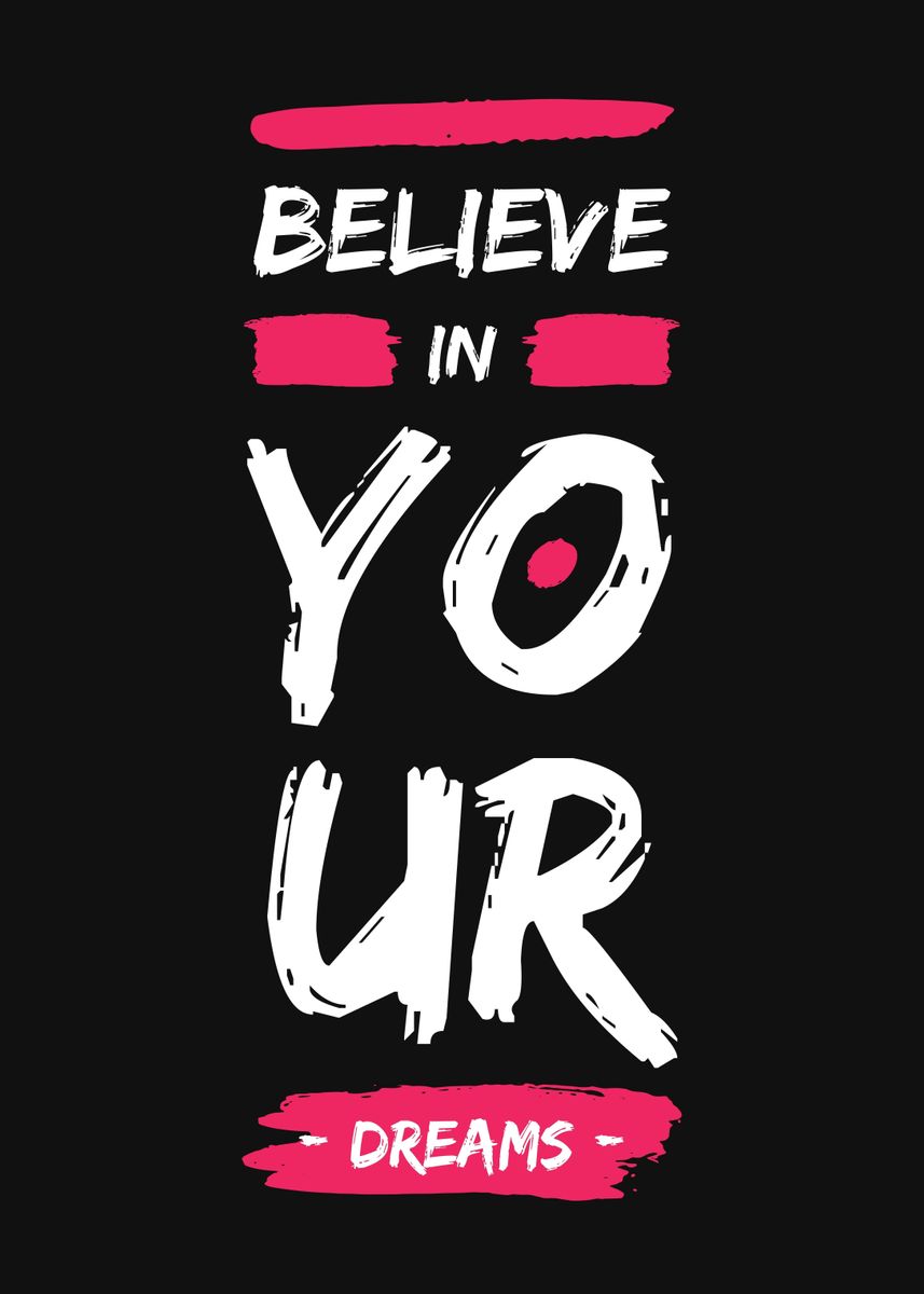 'BELIEVE IN YOUR DREAMS' Poster by Rayya Syafiqah | Displate