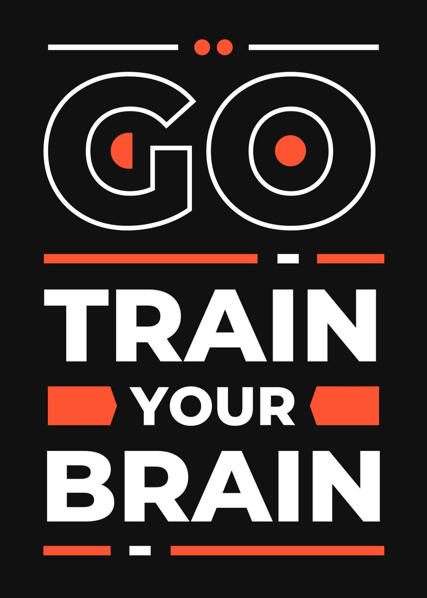 'GO TRAIN YOUR BRAIN' Poster, picture, metal print, paint by RECTANGLE ...