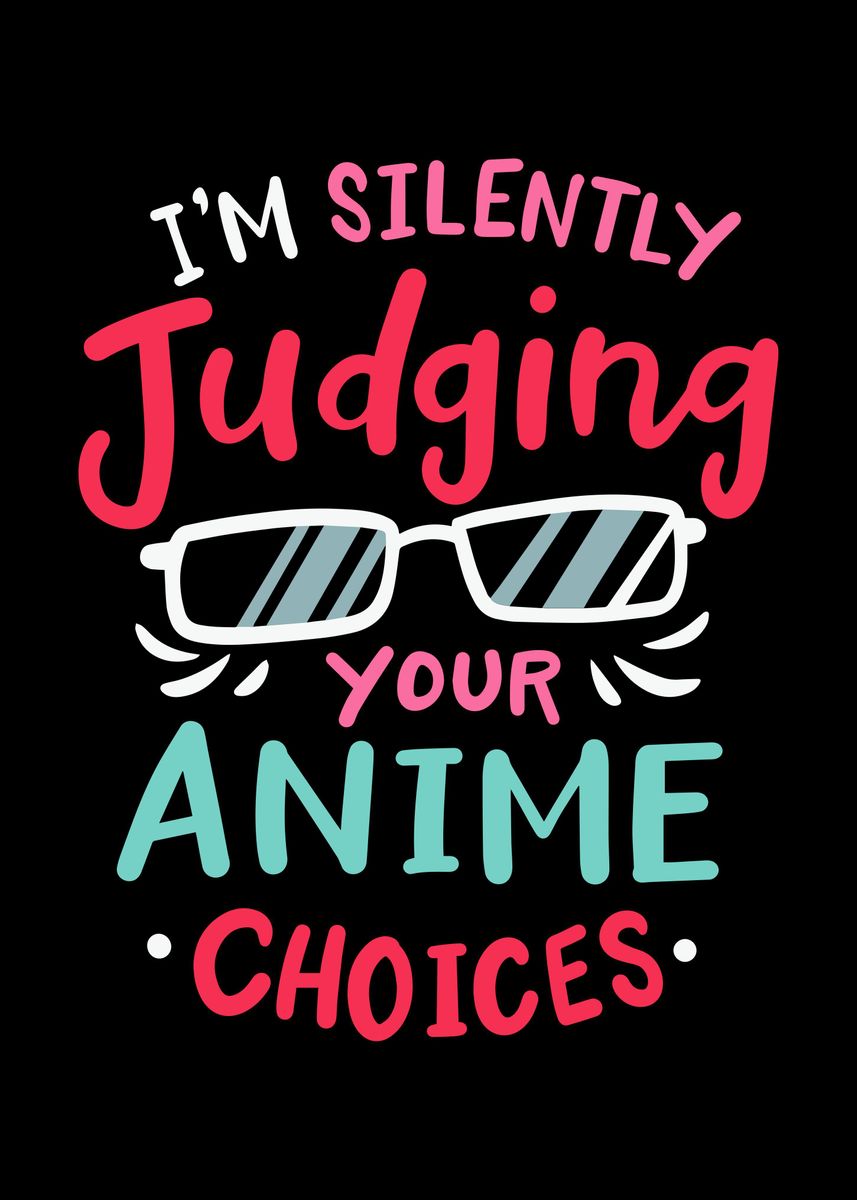 'Im Silently Judging Your' Poster, picture, metal print, paint by Uwe ...