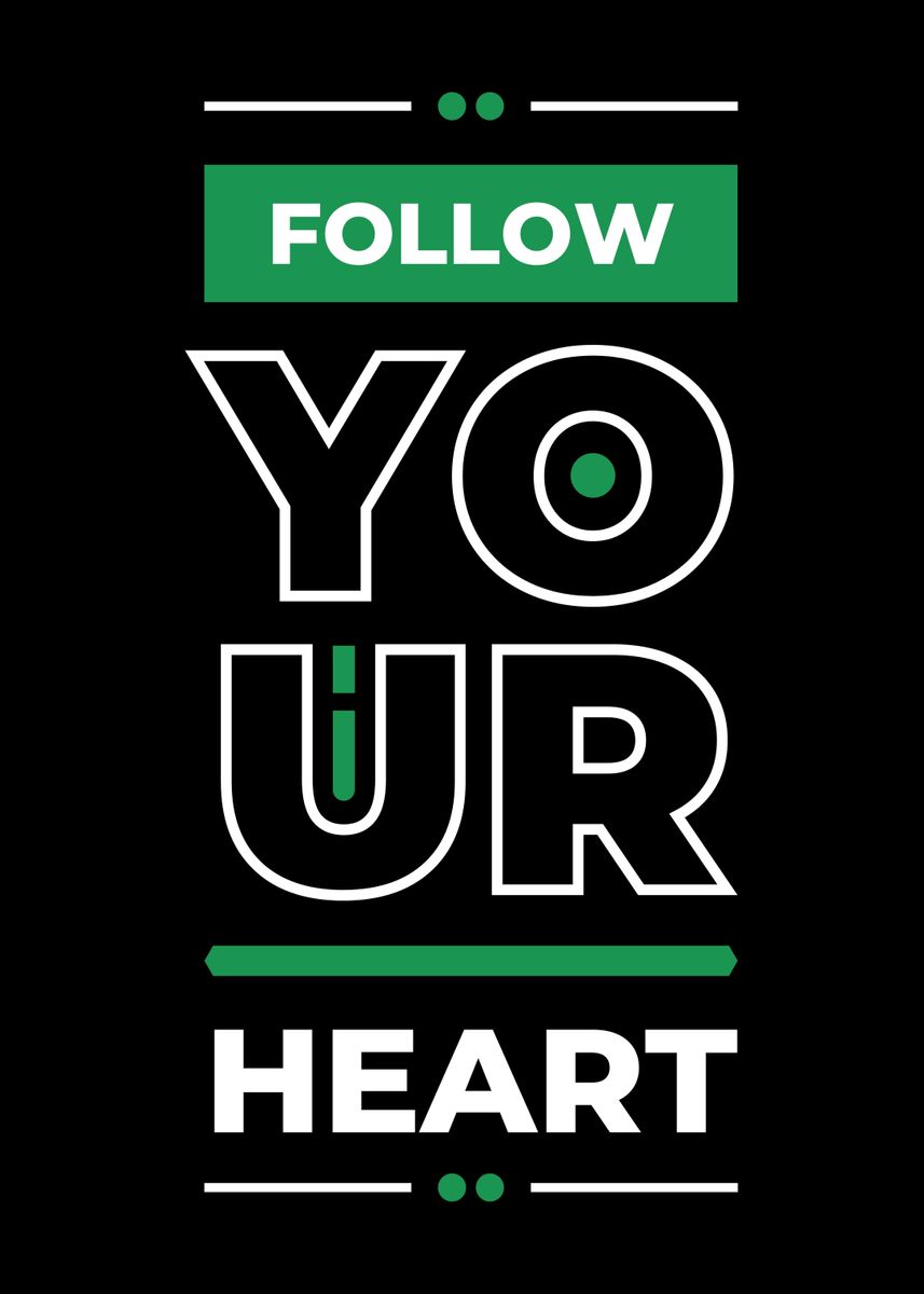 'FOLLOW YOUR HEART' Poster, picture, metal print, paint by Rayya ...